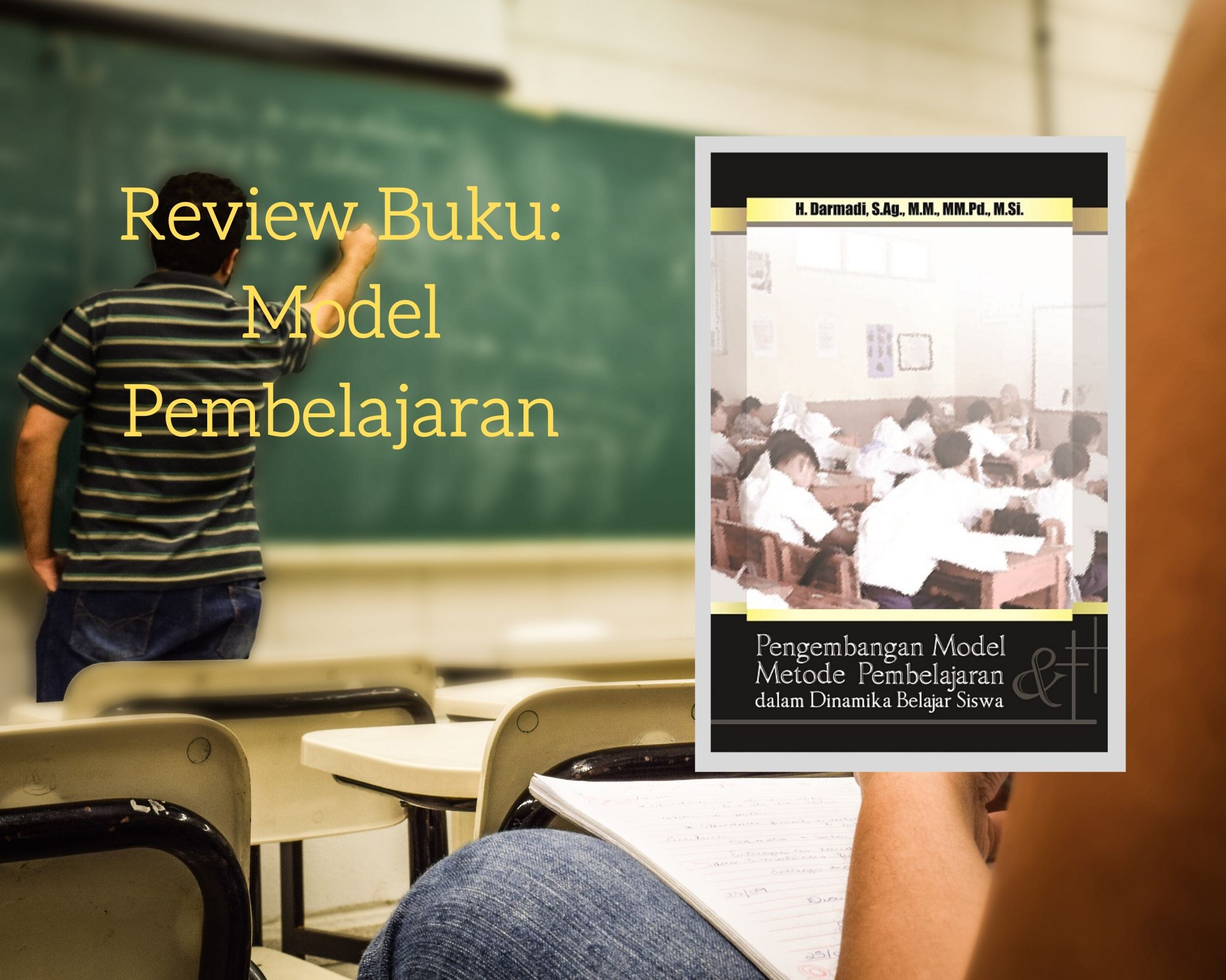 Model Pembelajaran: Kuasai Metodenya Dengan Baca Buku Ini