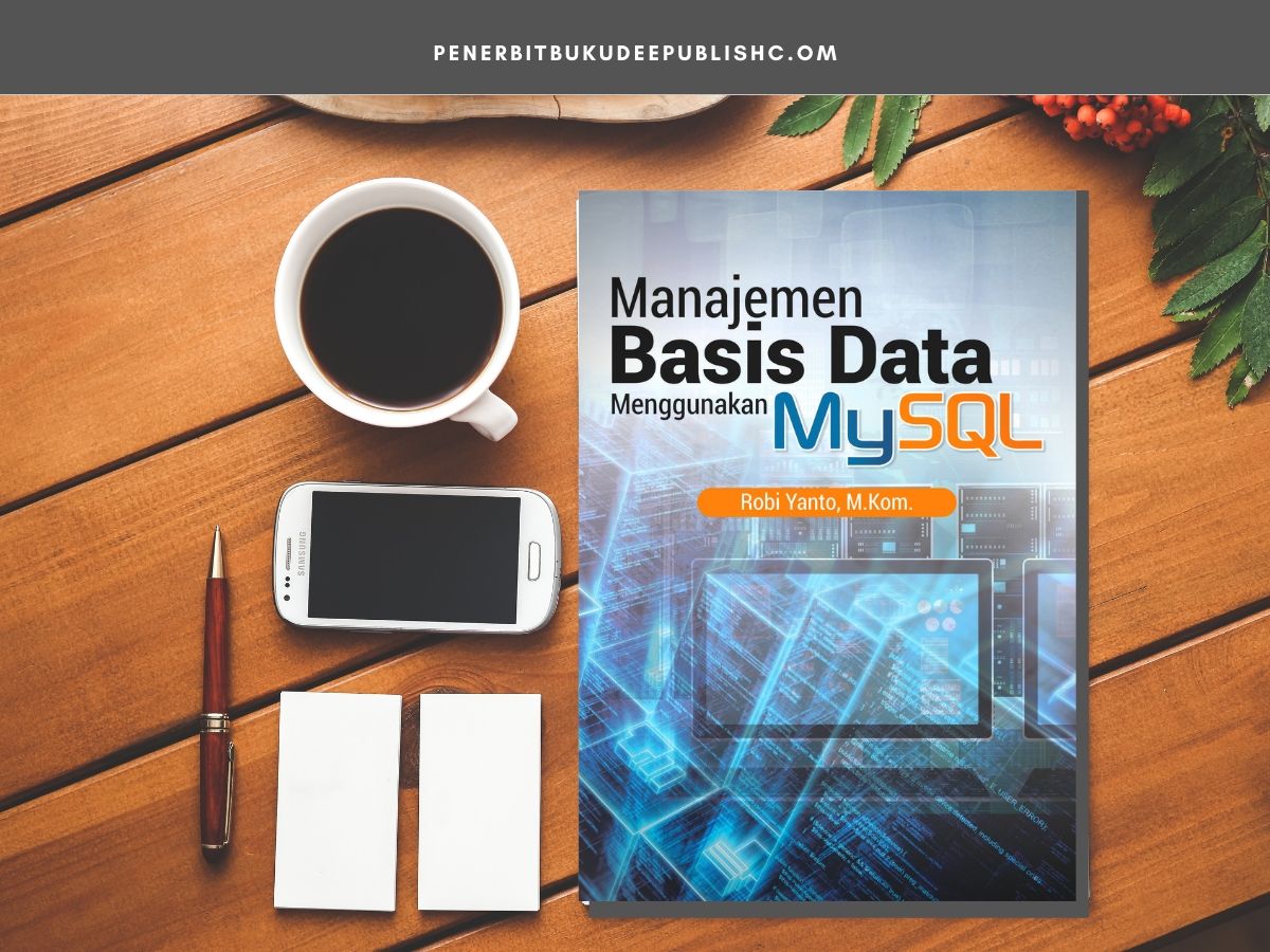 Materi Kuliah Sistem Manajemen Basis Data Menggunakan MySQL