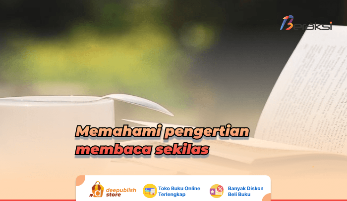 Pengertian Membaca Sekilas (Skimming) Menurut Ahli
