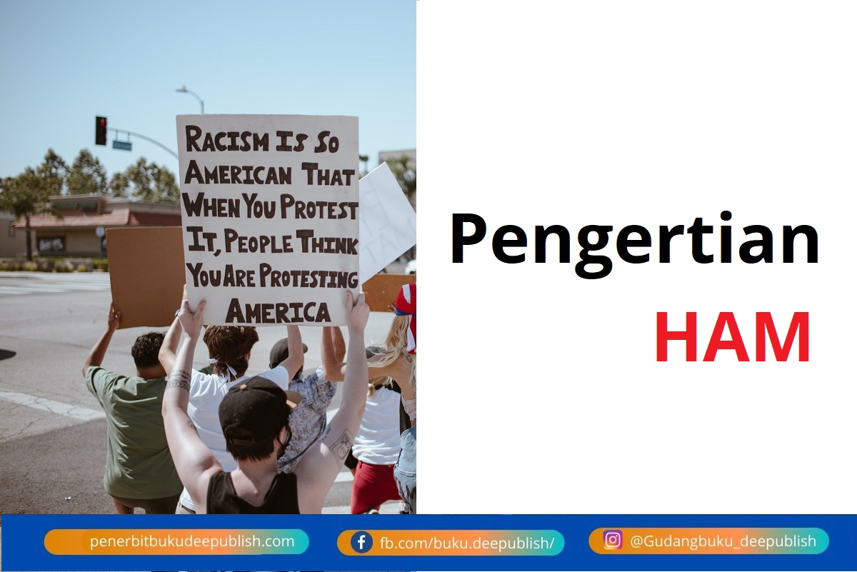 Pengertian HAM : Sejarah, Ciri-ciri dan Macam-Macam Hak Asasi Manusia ...