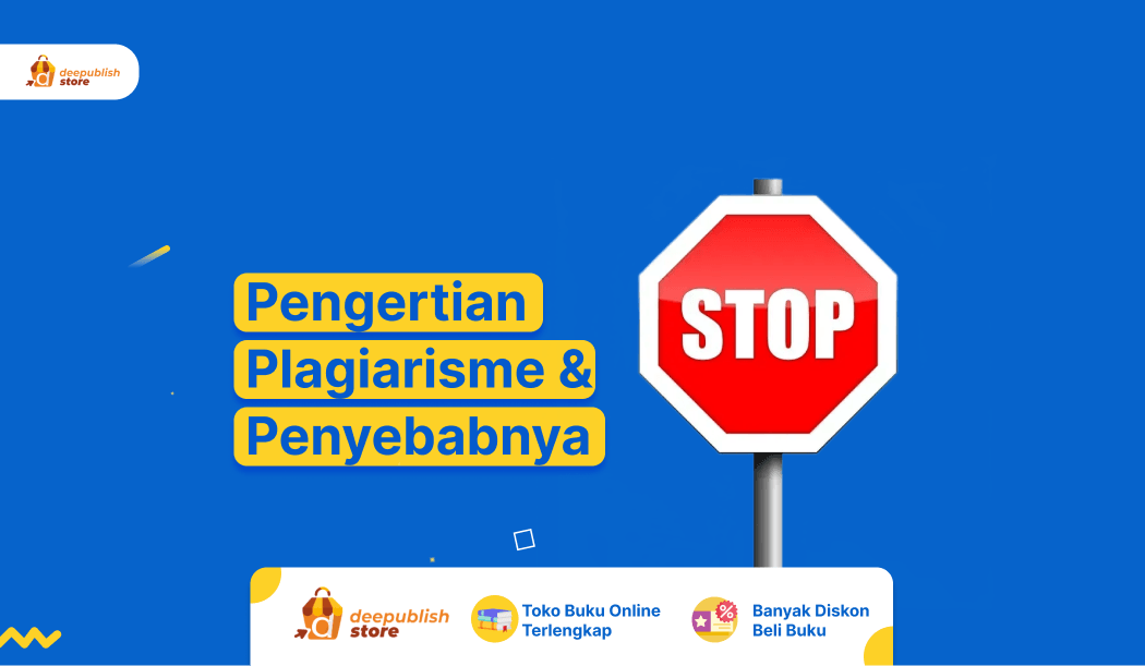 Plagiarisme Adalah: Jenis dan Cara Mengecek Gratis - Deepublish Store
