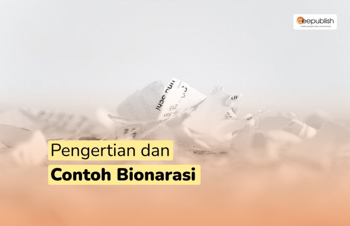 Pengertian Bionarasi dan Contohnya - Deepublish Store
