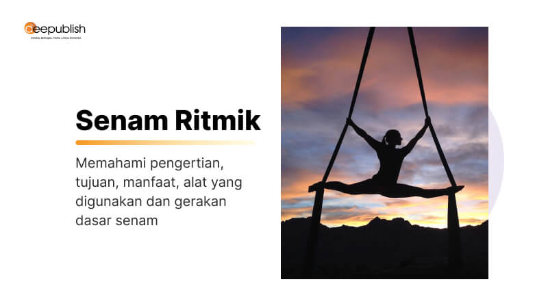 Senam Ritmik: Definisi, Tujuan, Manfaat, Alat dan Gerakan - Deepublish